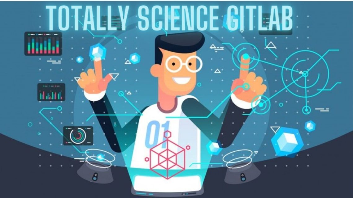 Unveiling the Wonders of Totally Science GitLab: Empowering - Tumgazeteler