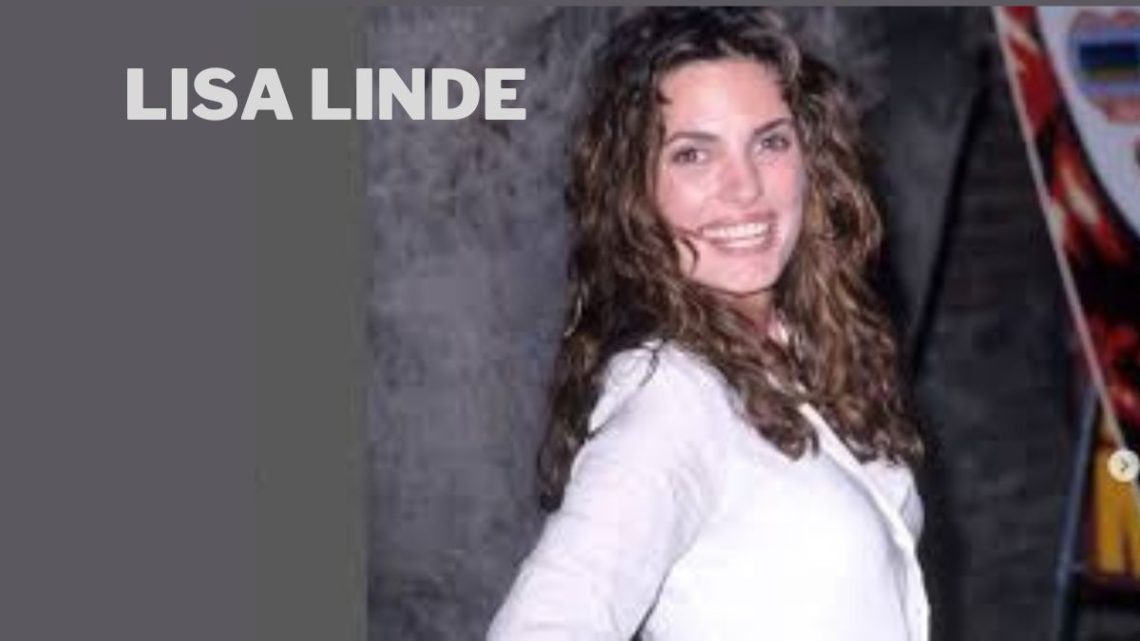 Exploring the Journey of Lisa Linde: From Hollywood - Tumgazeteler