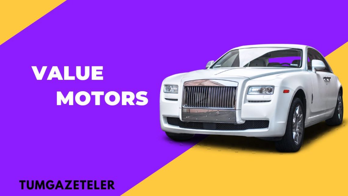 Value Motors: Your Guide to Affordable and Reliable Cars - Tumgazeteler